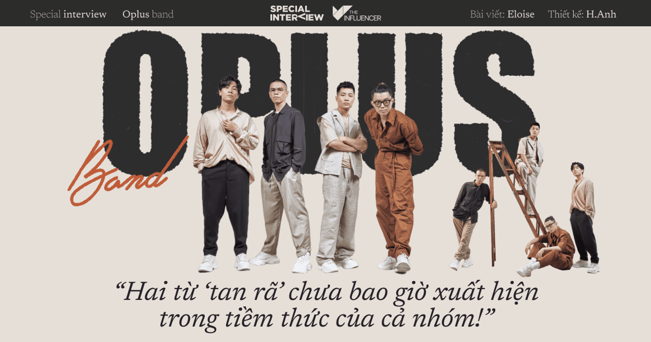 OPlus Band: “Hai từ ‘tan rã’ chưa bao giờ xuất hiện trong tiềm thức của ...