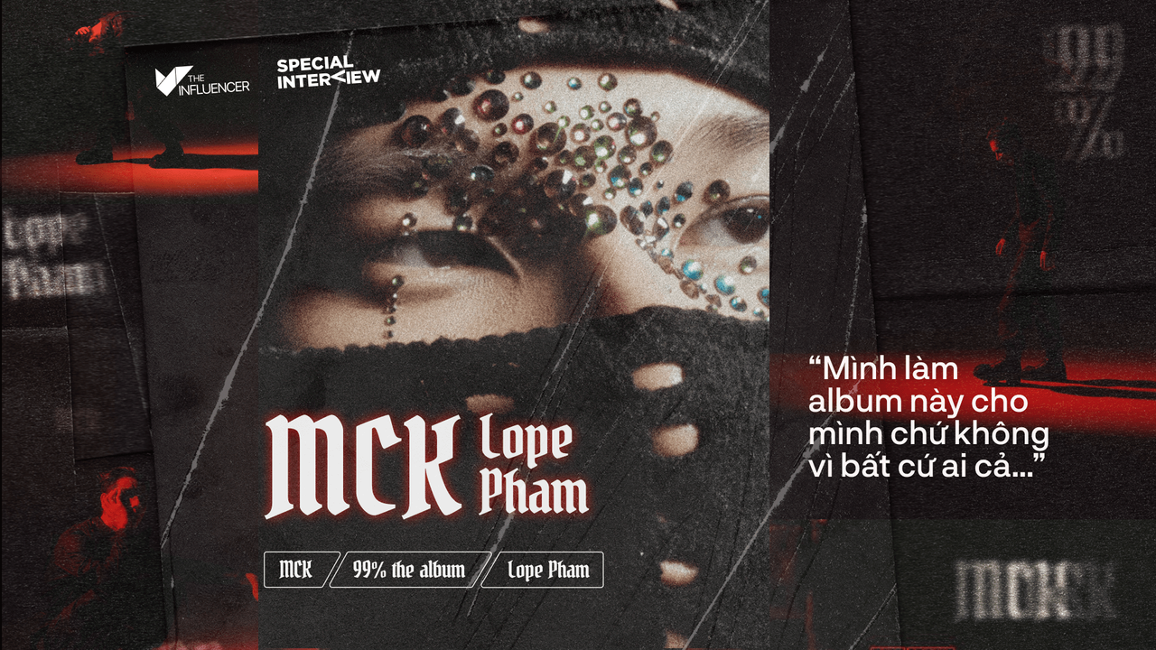 MCK & Lope Phạm: “Mình làm album này cho mình chứ không vì bất cứ ai cả…”
