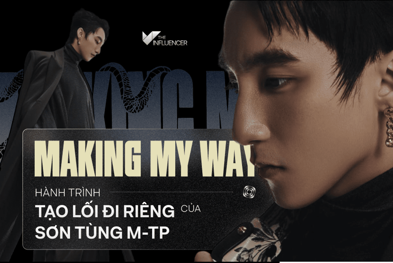Making My Way - Hành trình tạo lối đi riêng của Sơn Tùng M-TP
