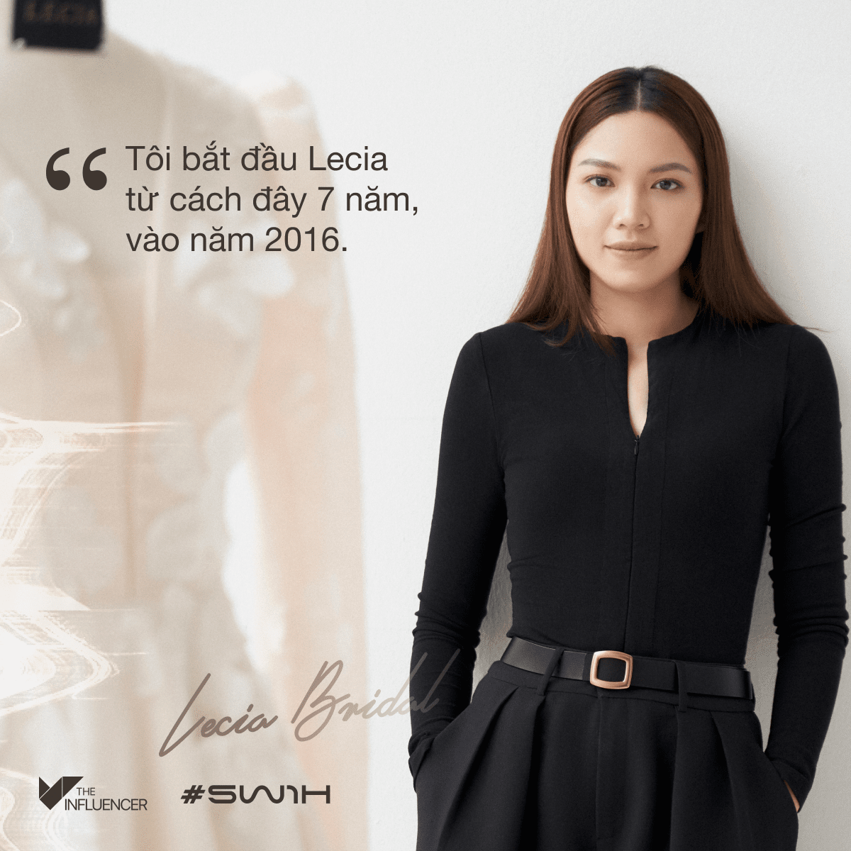5W1H với Quỳnh Anh, founder Lecia Bridal: “Tôi muốn kết nối những câu ...