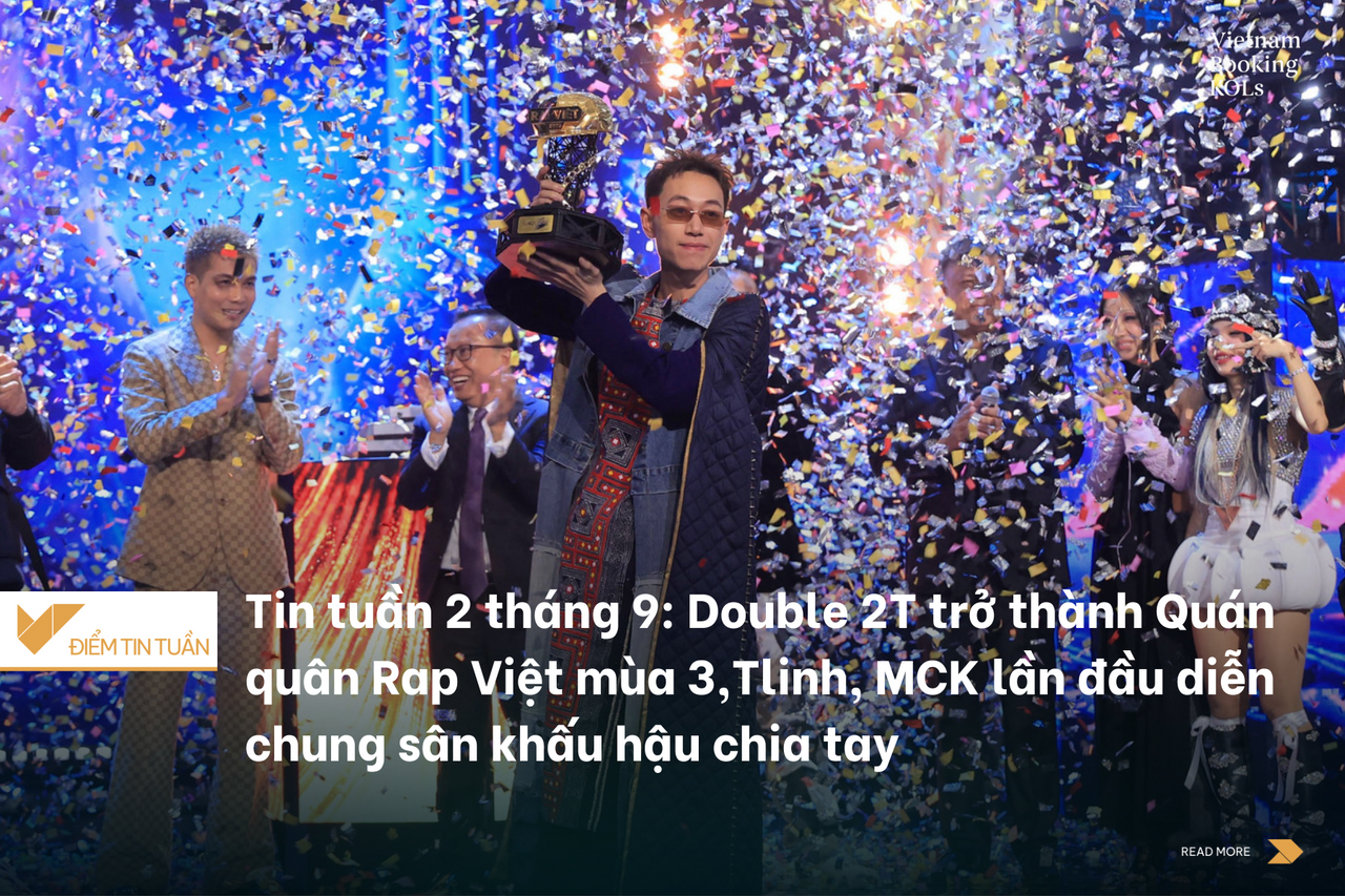 Tin tuần 2 tháng 9: Double 2T trở thành Quán quân Rap Việt mùa 3,Tlinh ...