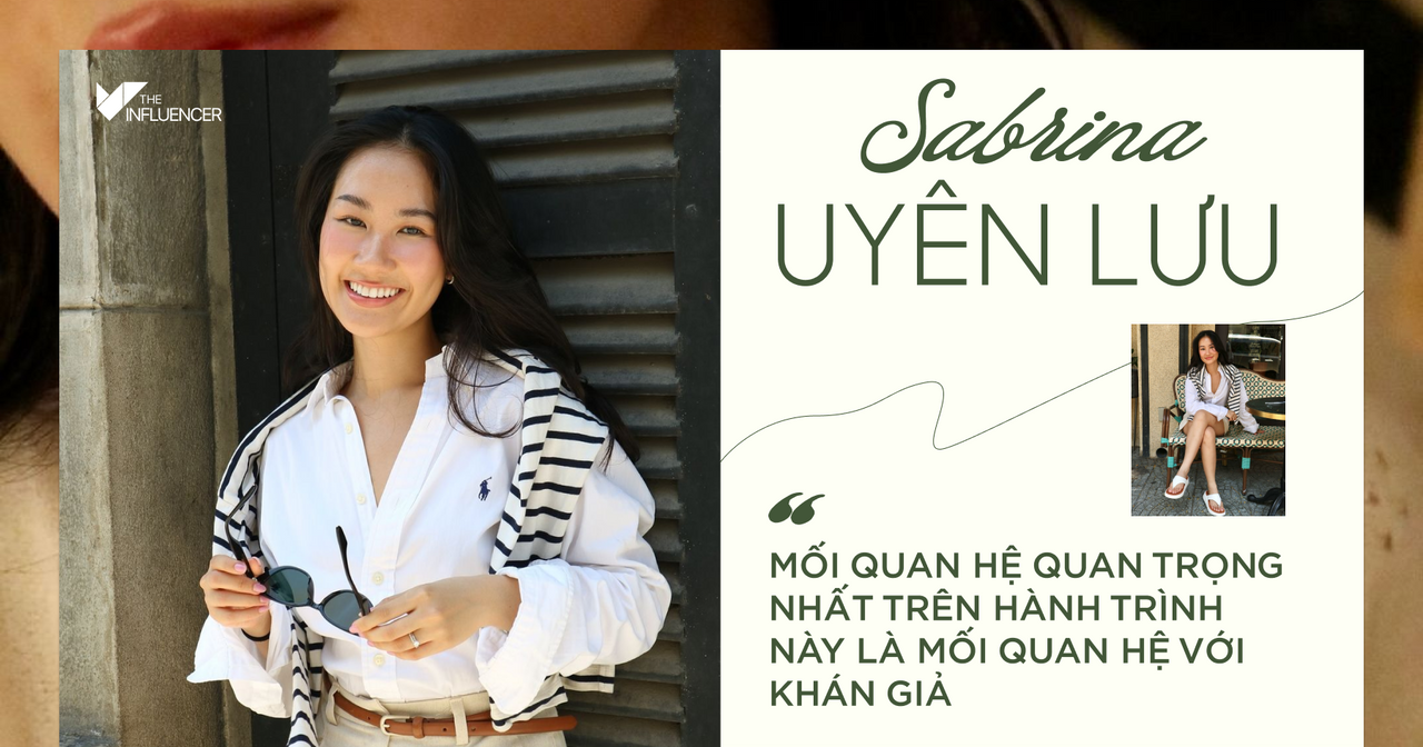 Sabrina Uyên Lưu: “Mối quan hệ quan trọng nhất trên hành trình này là ...