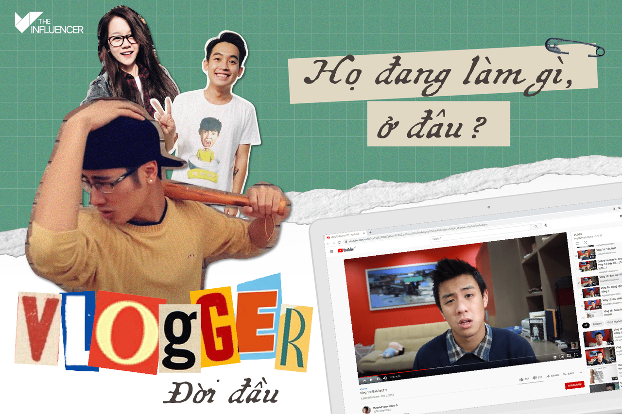 Vlogger đời đầu - Họ đang làm gì, ở đâu?