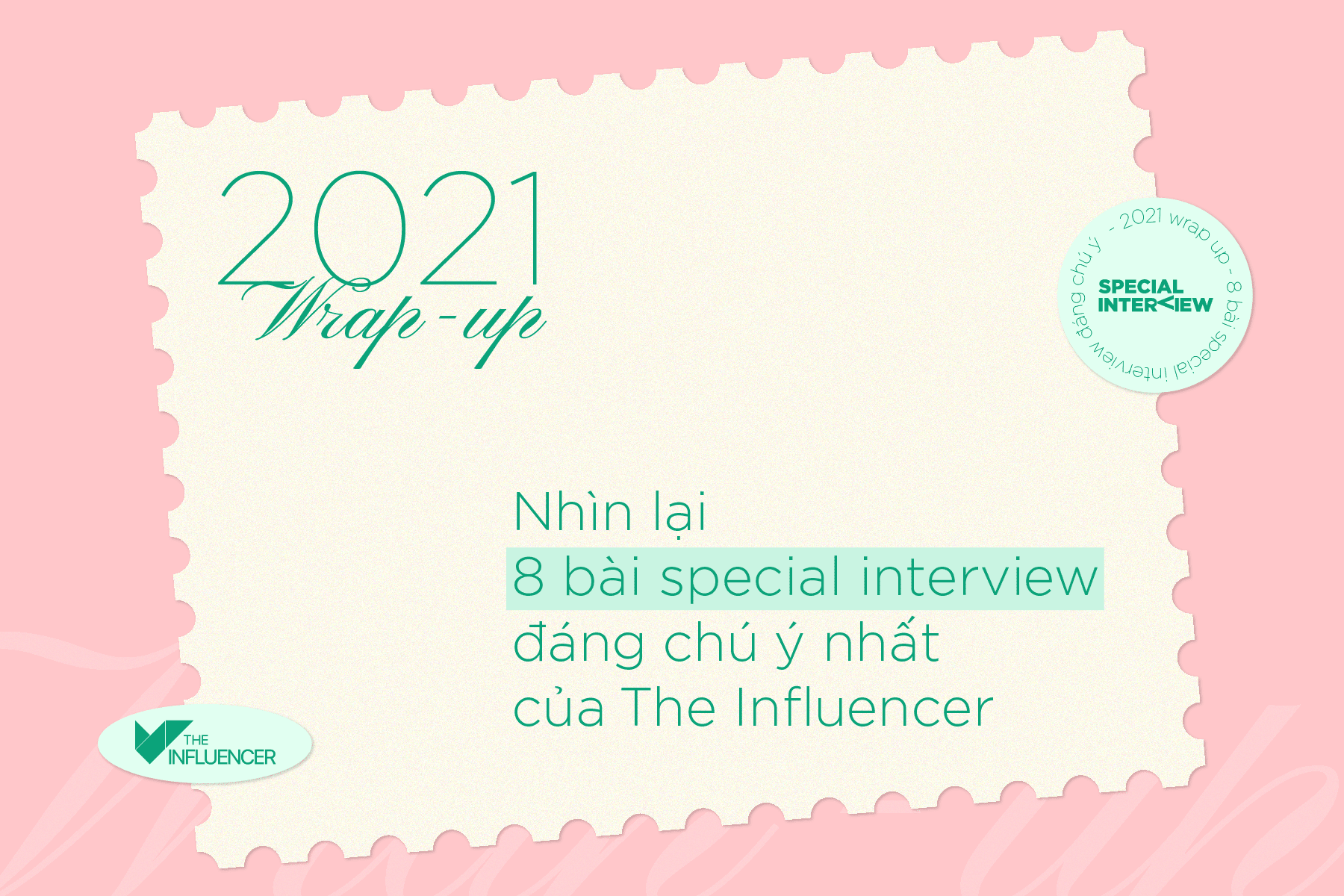 2021 Wrap-up: Nhìn lại 8 bài special interview đáng chú ý nhất của The ...