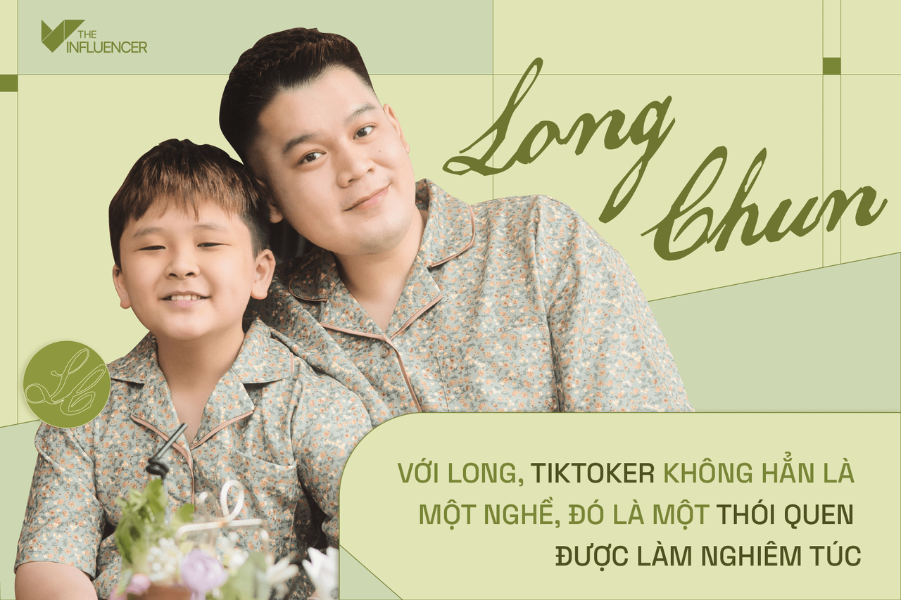 Long Chun: Với Long, TikToker không hẳn là một nghề, đó là một thói ...