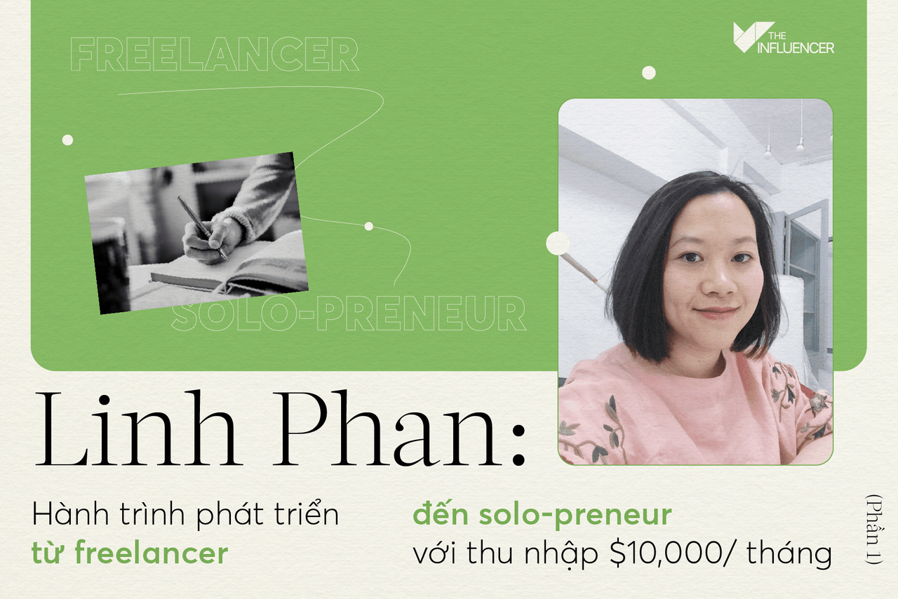 Linh Phan: Hành trình phát triển từ freelancer đến solo-preneur với thu ...