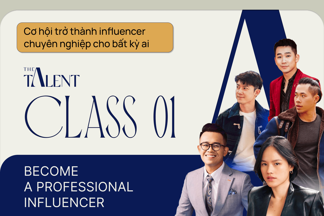 Để trở thành influencer chuyên nghiệp: Tham gia ngay khoá học Class 1 ...